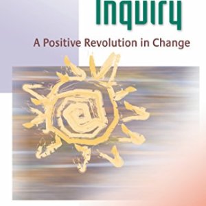 Appreciative Inquiry: A Positive Revolution in Change - The Center For ...