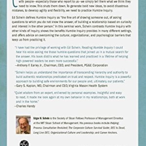 Humble Inquiry: The Gentle Art of Asking Instead of Telling - The ...