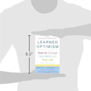 Learned Optimism: How to Change Your Mind and Your Life - The Center ...